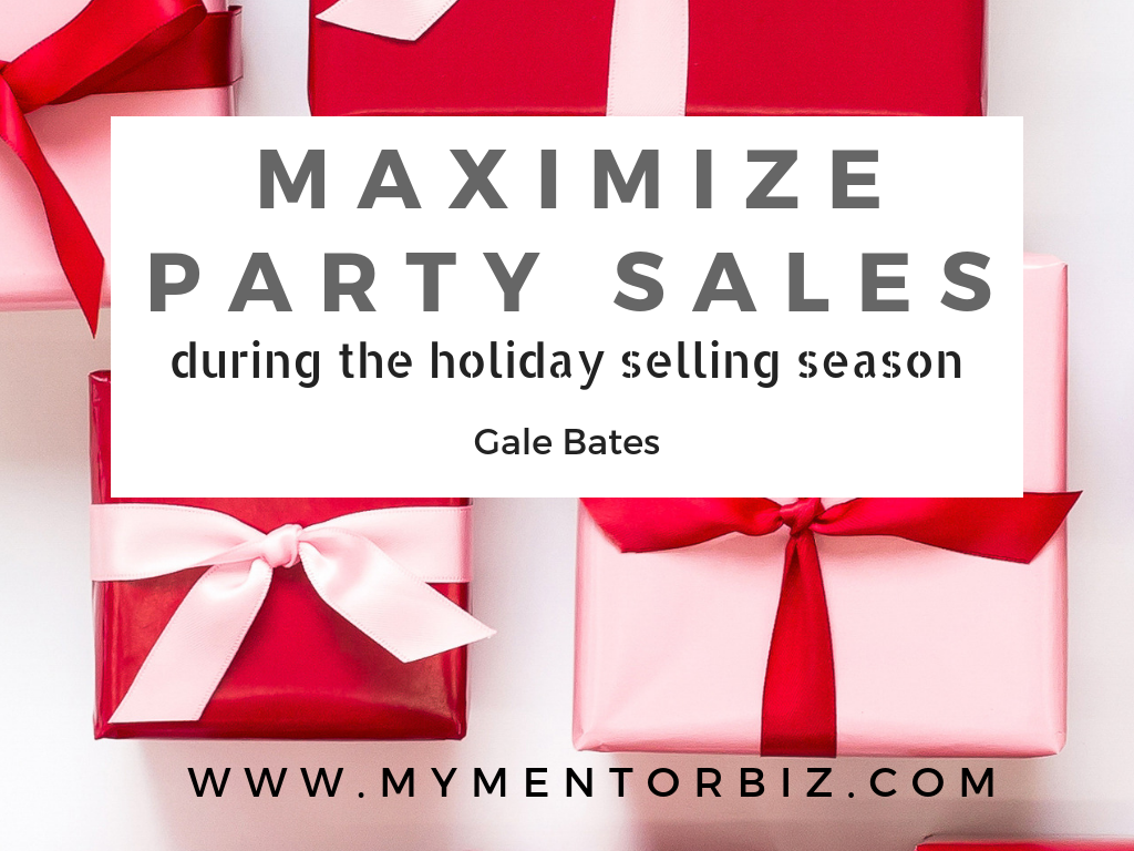 maximize party sales - Corporate Mentor | My Mentor Biz | Gale Bates