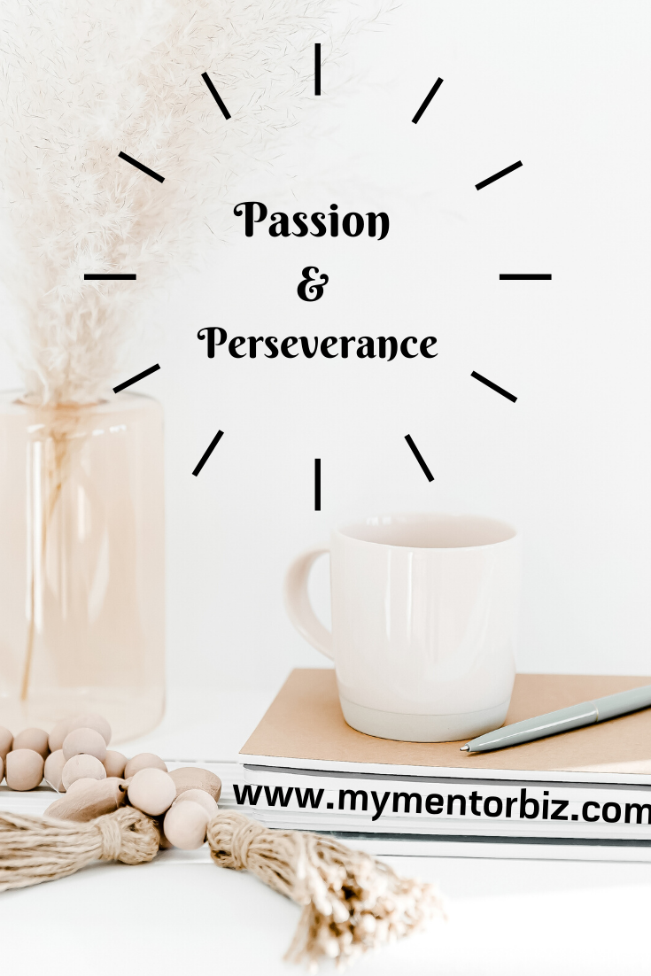 passion and perseverance - Corporate Mentor | My Mentor Biz | Gale Bates